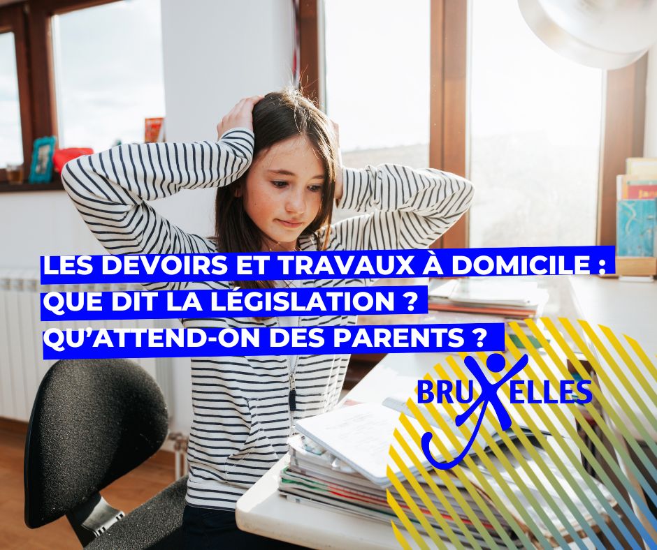 Les devoirs à domicile : que dit la législation ? - Bruxelles-J